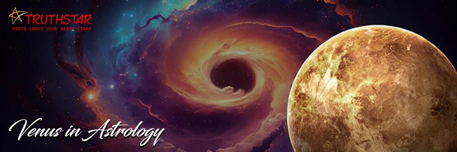 Venus in Astrology and Its Spiritual Meanings - Truthstar